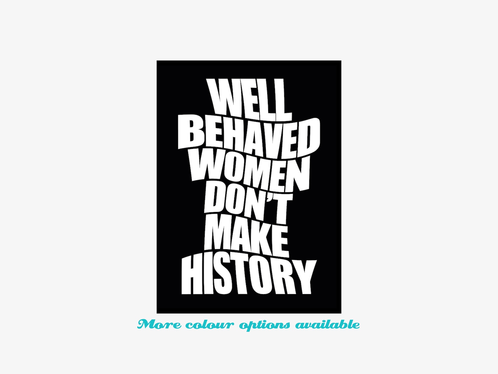 Well Behaved Women Dont Make History Wall Art Print Etsy