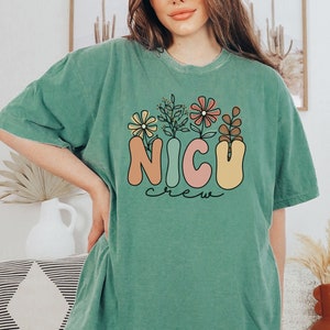 Wildflowers NICU Crew Shirt Tshirt, Comfort Colors, NICU Nurse Crewneck ...