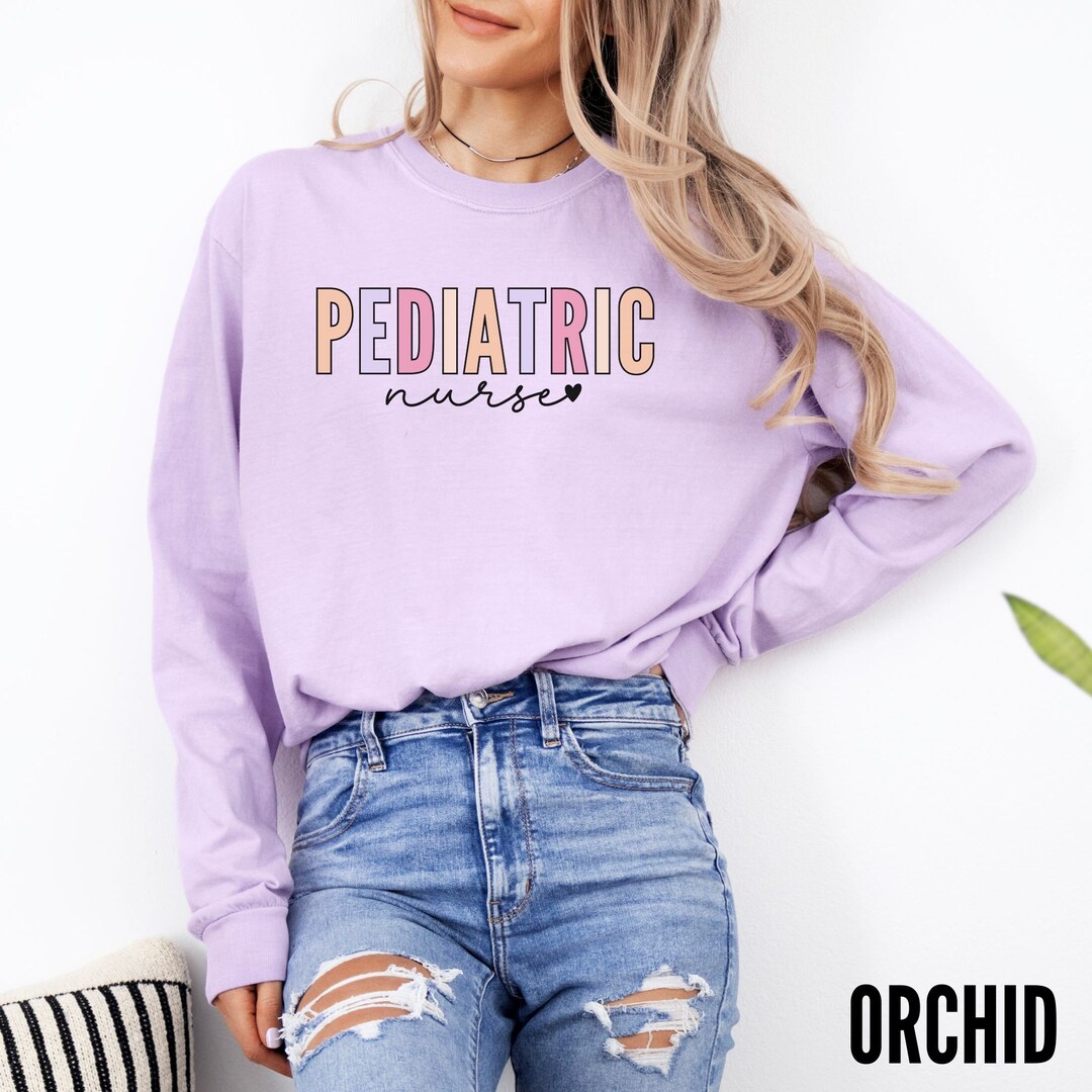 Comfort Colors Pediatric Nurse Long Sleeve Shirt - Peds Nurse Gift - Etsy