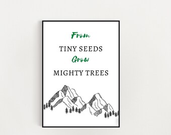 From Tiny Seeds Grow Mighty Trees | Etsy