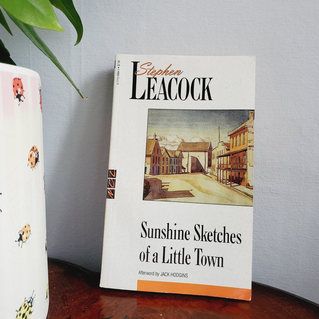 SUNSHINE Sketches of a Little TOWN by Stephen Leacock 1989, Fiction ...