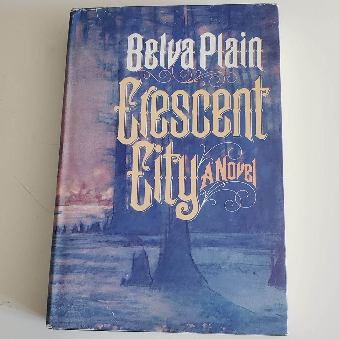 Crescent City by Belva Plain 1984 Historical Fiction Novel (hardcover ...