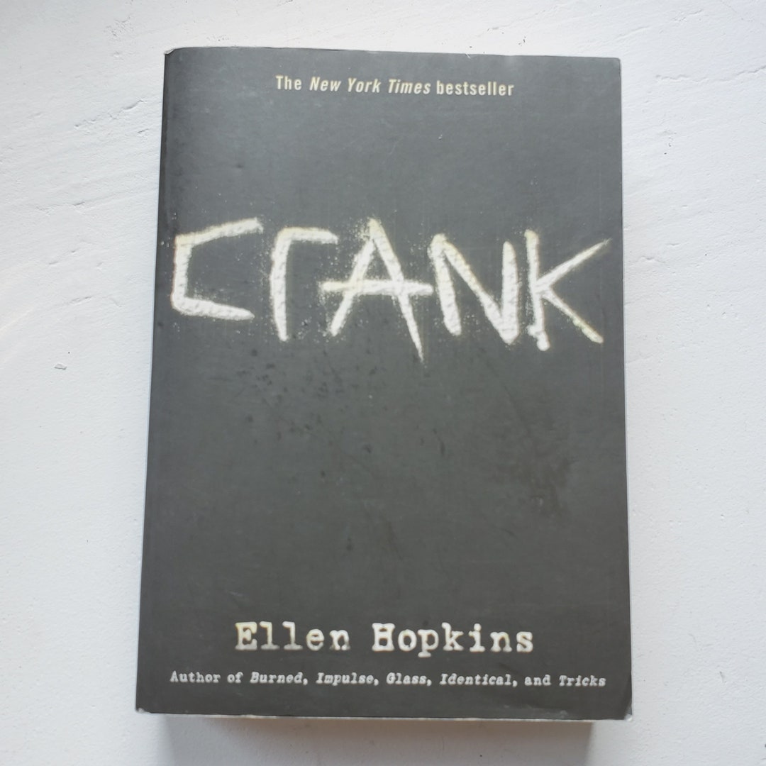 CRANK by Ellen Hopkins 2004 Fiction Novel Young Adult (softcover) Used ...