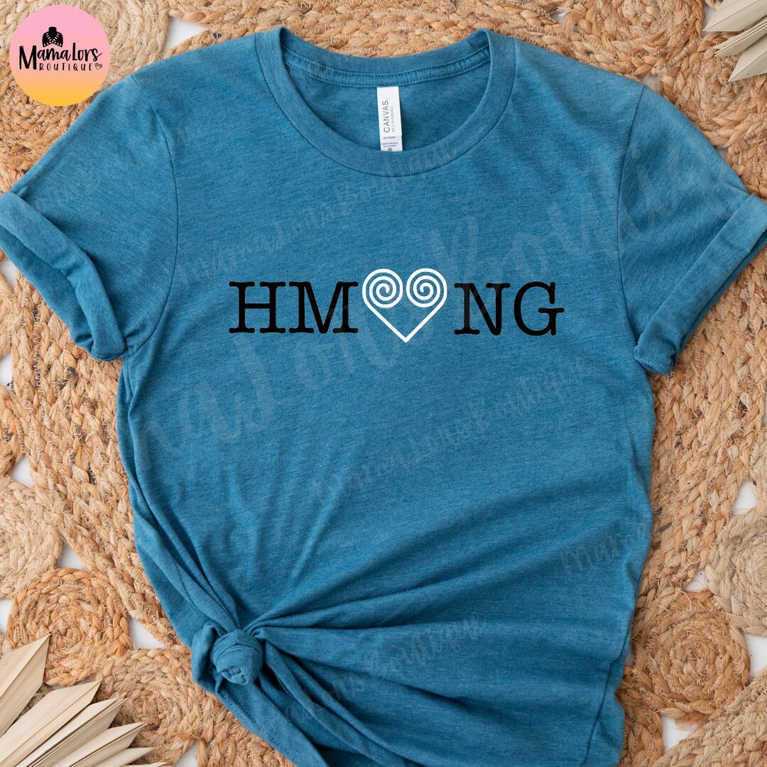 Hmong Shirt, Hmong With Heart Shirt, Hmong Gift, Hmong Design, Hmong ...