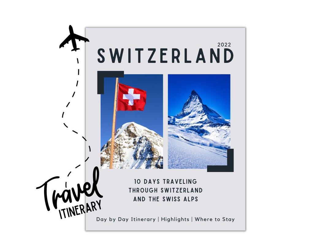 Switzerland Itinerary, 10 Day Travel Guide Through Swiss Alps, Digital ...