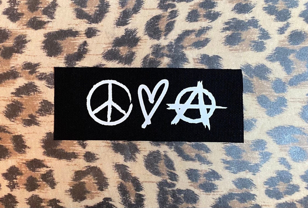 Peace Love Anarchy Patch - Punk Anarchist Patch - Anarchy A Peace Punk ...