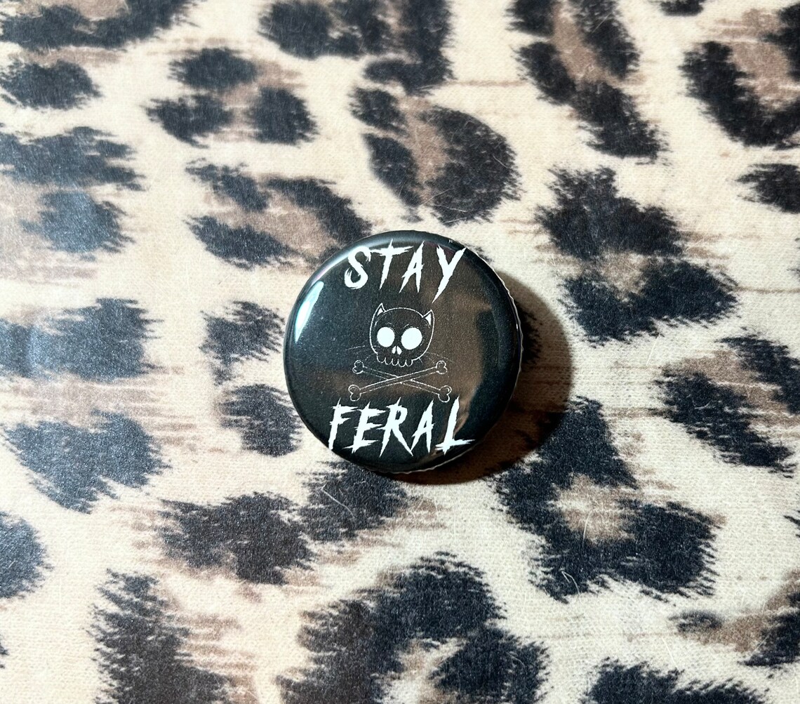 Stay Feral Pin - Feral Button - Crust Punk Pins, Folk Punk Pins ...
