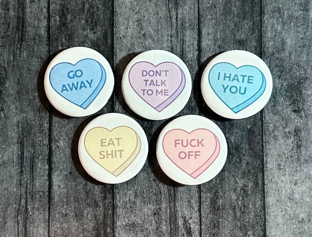 Mean Candy Hearts Pins - Rejection Conversation Candy Heart Button ...