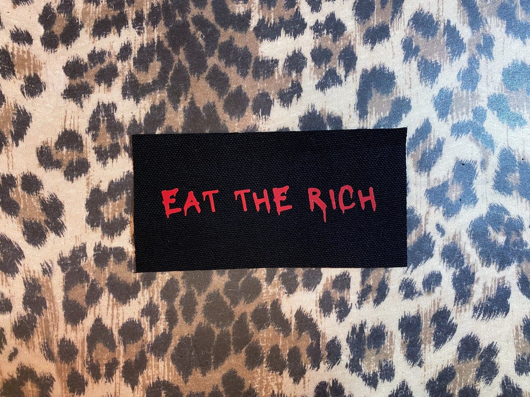 Eat the Rich Patch - Crust Punk Patches - Anti-oligarchy Anti ...