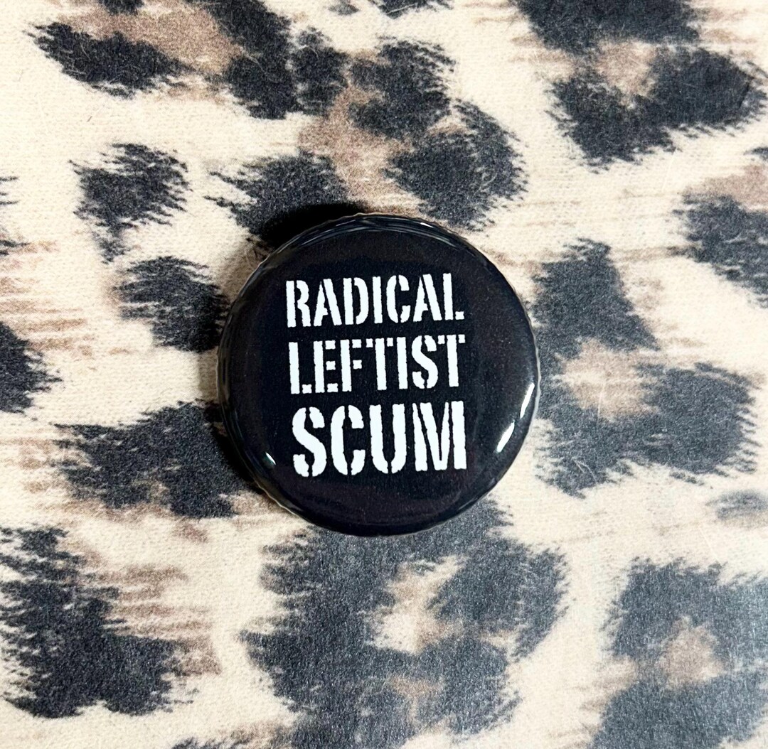 Radical Leftist Scum Pin - Leftist Pins - Anti-fascist Anti-racist ...