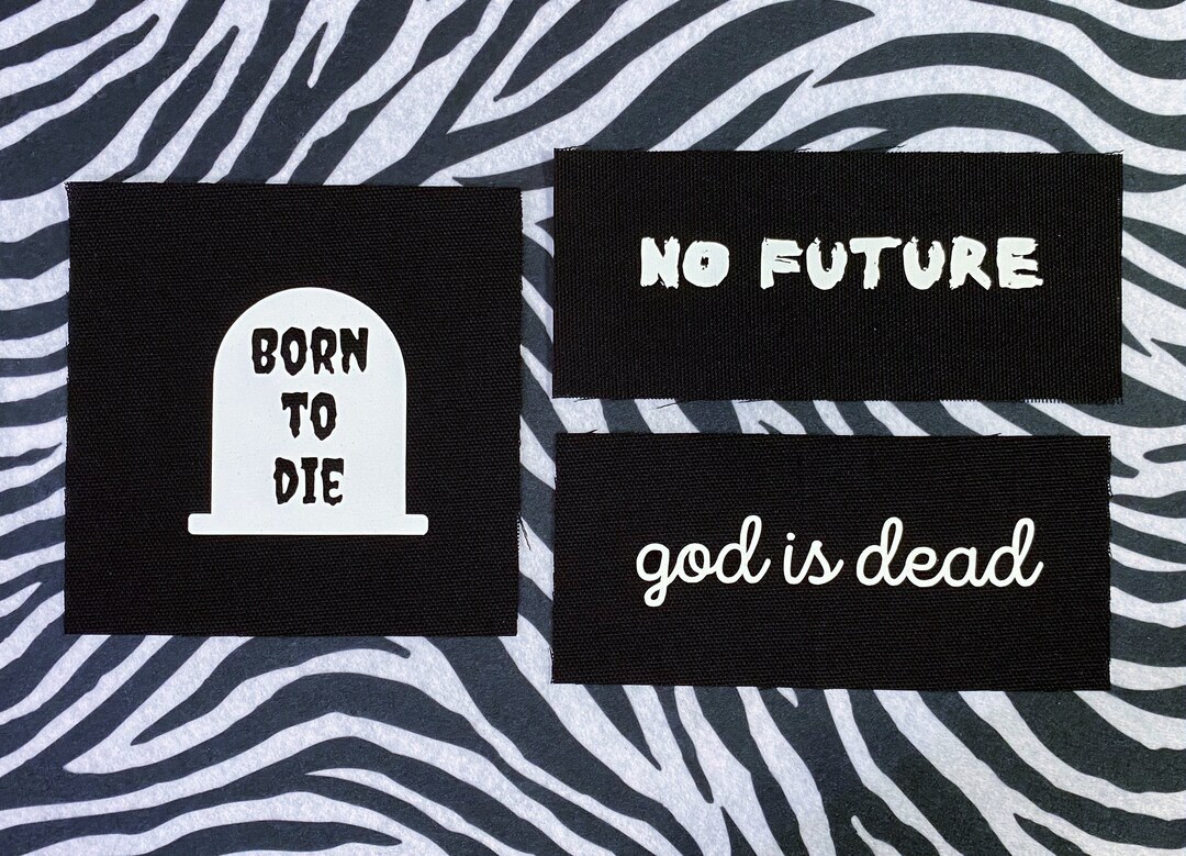 Born to Die Patch - No Future Patch - God is Dead Patch - Punk Patches ...