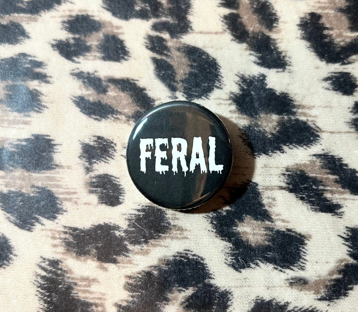 Stay Feral Pin - Feral Button - Crust Punk Pins, Folk Punk Pins ...