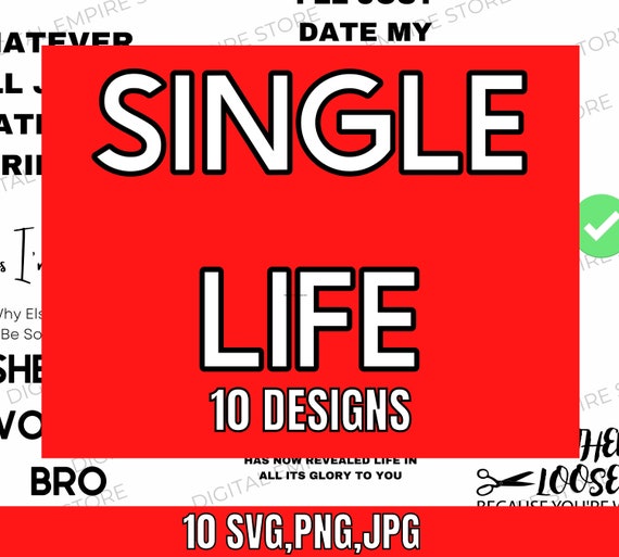 Single Life SVG Printable Quote Bundle Funny Quotes Funny | Etsy