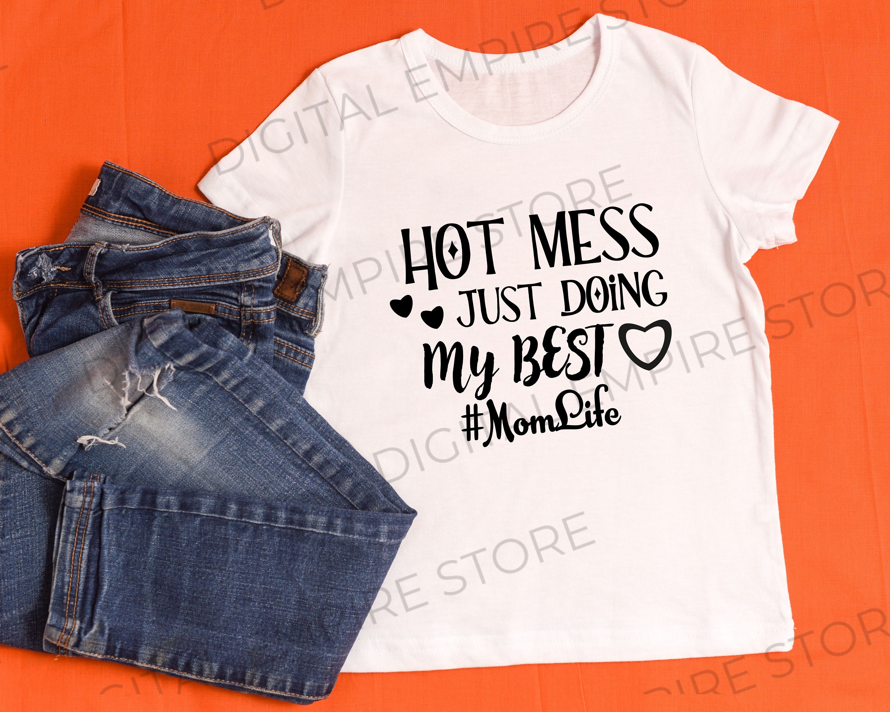 Hot Mess Just Doing My Best Momlife Svg For Cricut Also In Etsy