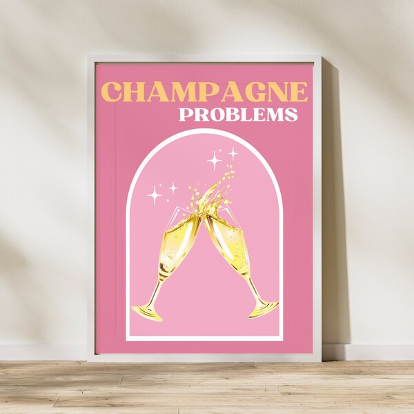 Champagne Problems Poster - Etsy