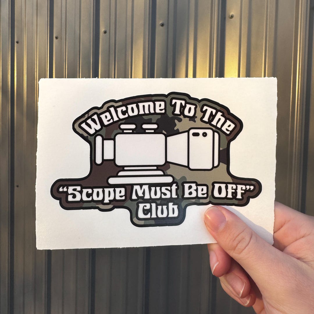 Scope Must Be off Club Sticker | Funny Hunting Sticker - Etsy