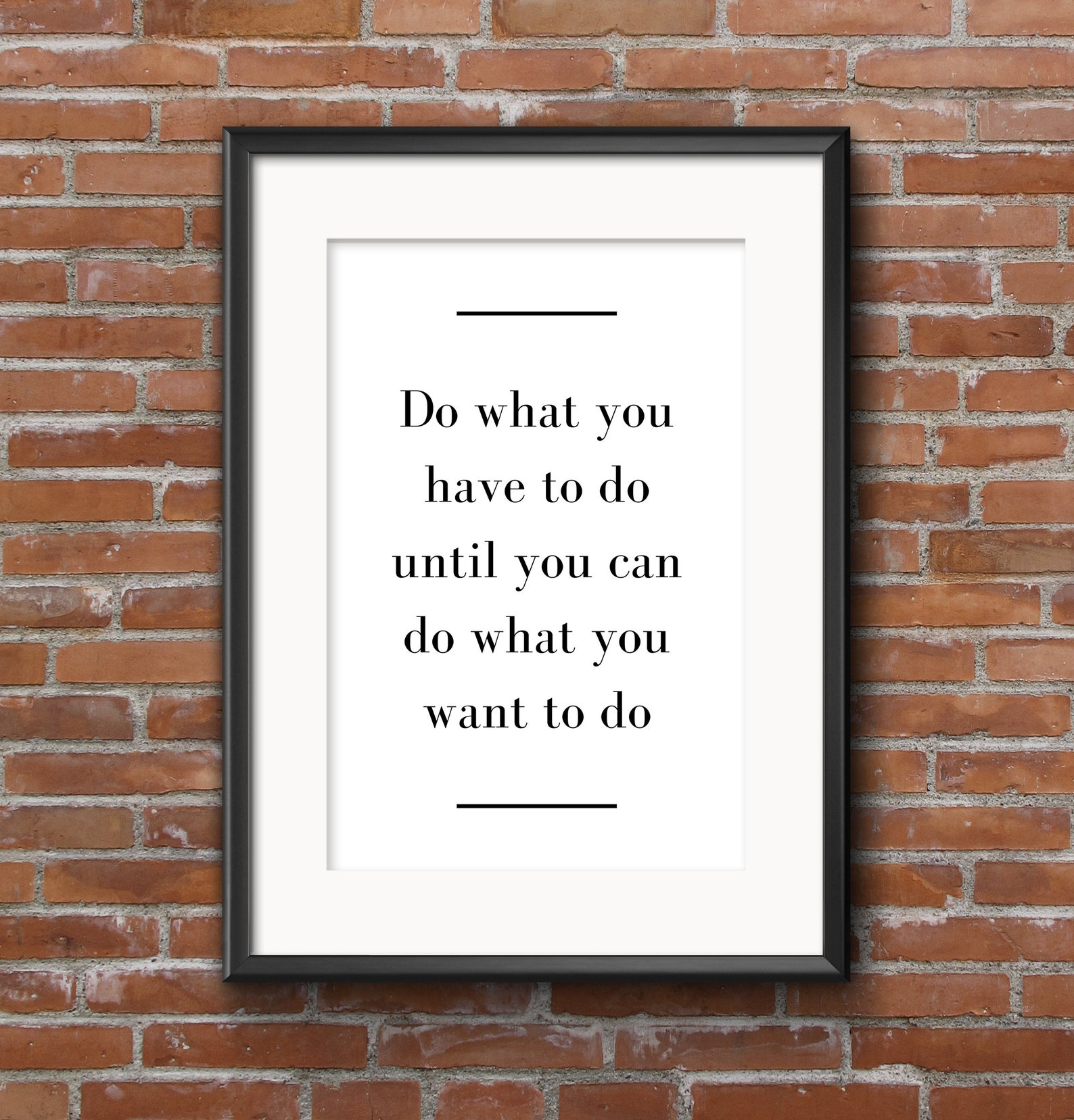 Do What You Have to Do | Printable Inspirational Quote Minimalistic ...
