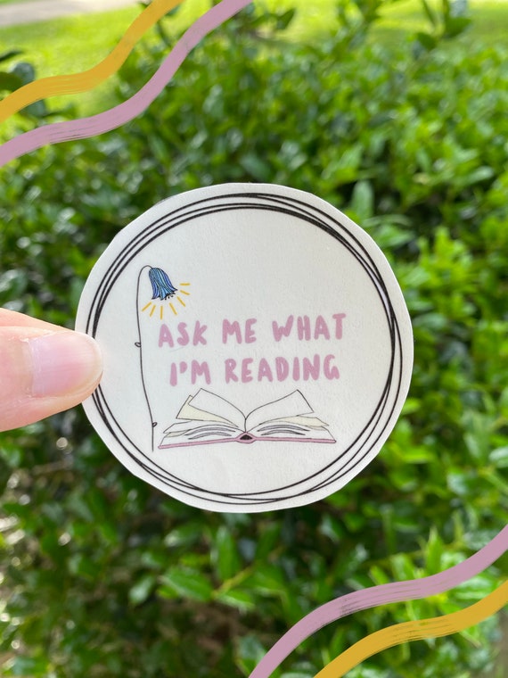Ask Me What Im Reading Sticker 3x3 In - Etsy