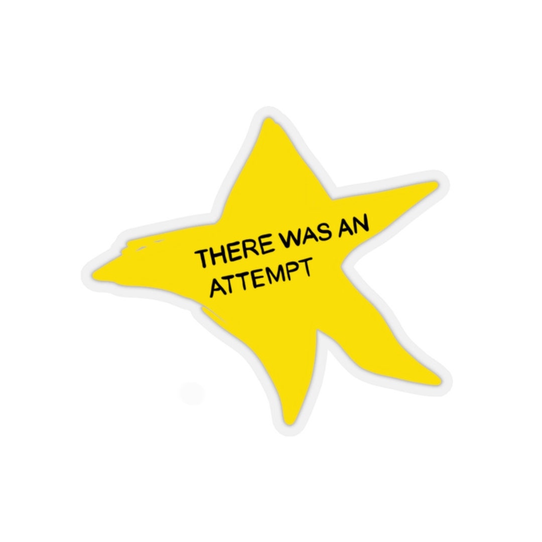 There Was an Attempt Sticker - Etsy