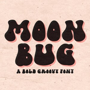 Moonbug Font Bundle: 10 Groovy Retro Display Fonts (TTF & OTF) - Etsy