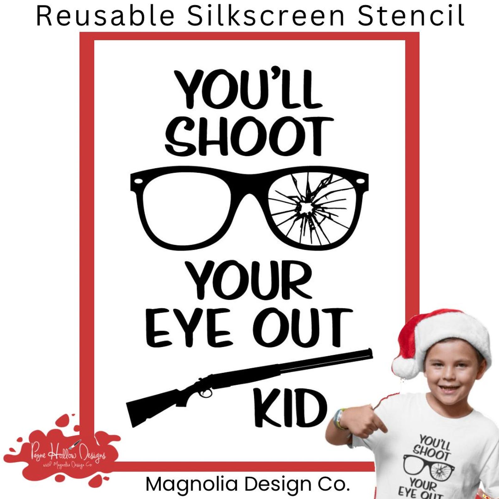 Shoot Your Eye Out Stencil • Magnolia Design Co • 5 X 7 • Reusable ...