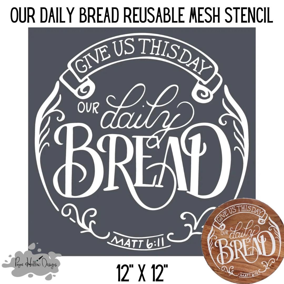 Our Daily Bread Stencil • 12 X 12 Stencil • Reusable Mesh Stencil • DIY ...