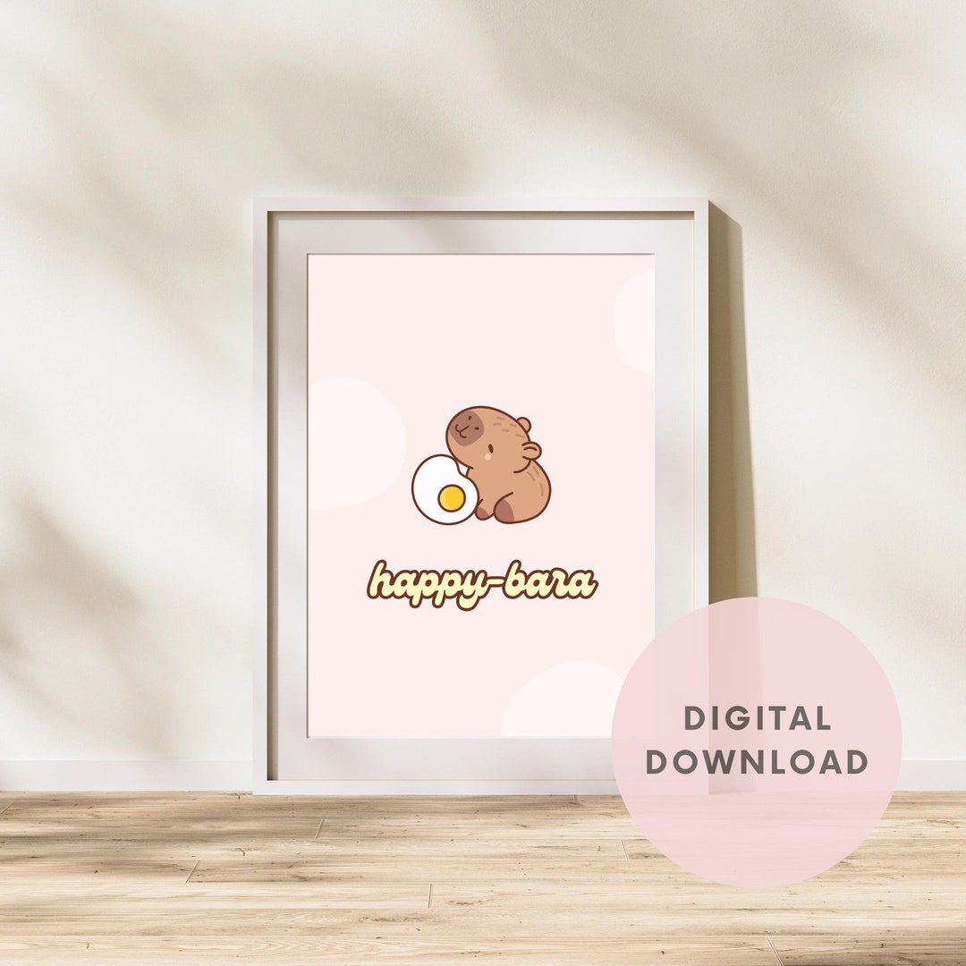 Happy-bara Capybara Digital Print - Cute Animal Art - Kawaii Egg Wall ...
