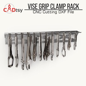Clamp Holder DXF Files for Plasma • Vise Grip Rack • Tool Storage ...