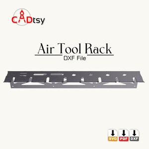 Air Tool Wall Rack DXF SVG Files. CNC Cut Laser Plasma Pattern. Holder ...