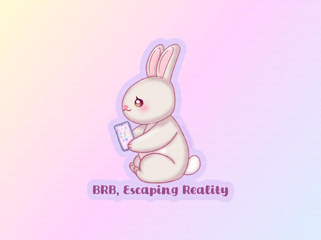Kawaii Bunny Holographic Sticker, BRB Escaping Reality - Etsy