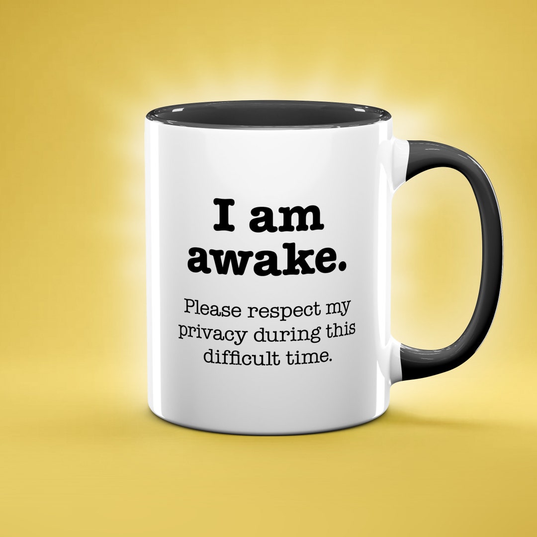 Funny Mug, I Am Awake Mug, Funny Gift Mug, Not A Morning Person Mug ...