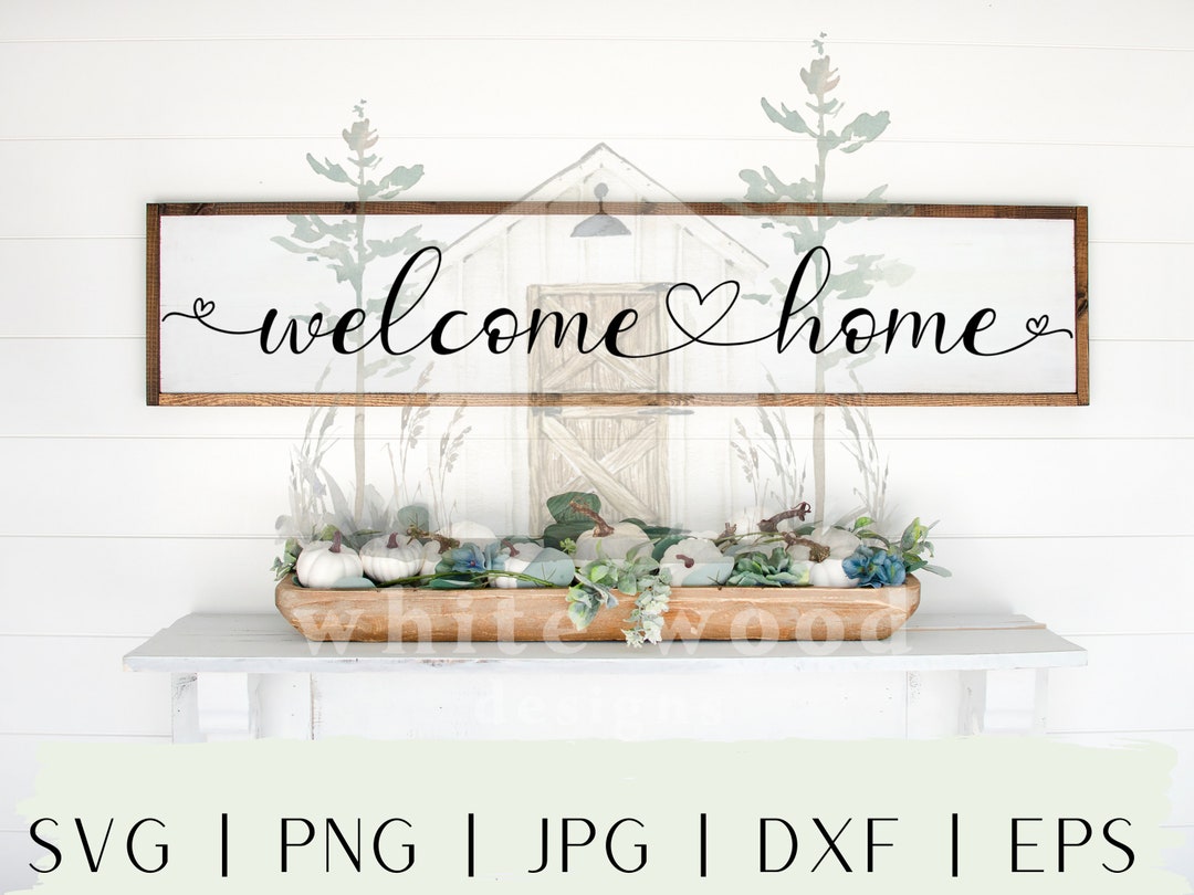 Welcome Home | SVG | Wall Decor | Digital | Cut File | Home | Family ...
