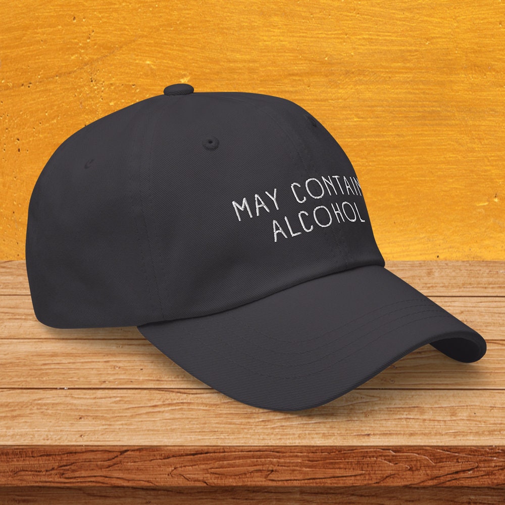 Alcoholic Hat, May Contain Alcohol Embroidery Baseball Cap, Funny Party ...