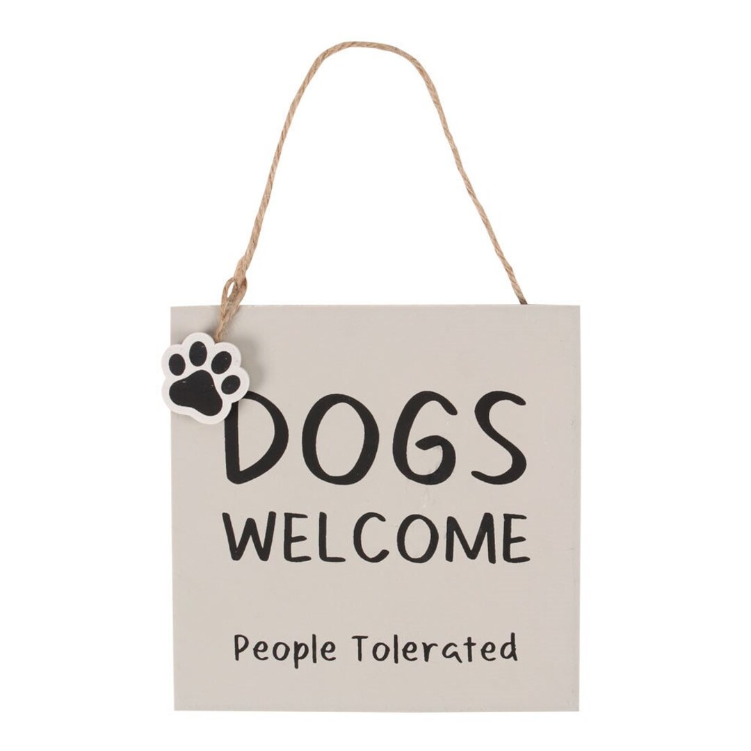 DOGS WELCOME People Tolerated Hanging Sign Wall Plaque - Etsy