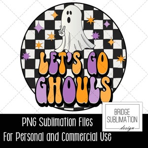 Retro Lets Go Ghouls Halloween, Halloween Sublimation PNG, Halloween ...