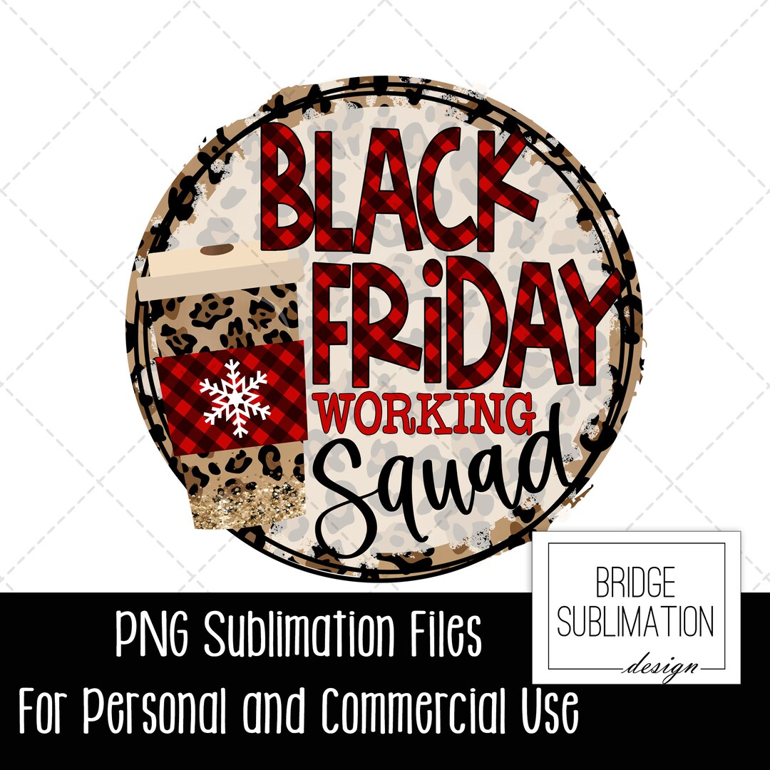 Black Friday Working Squad PNG, Black Friday Sublimation Design PNG ...