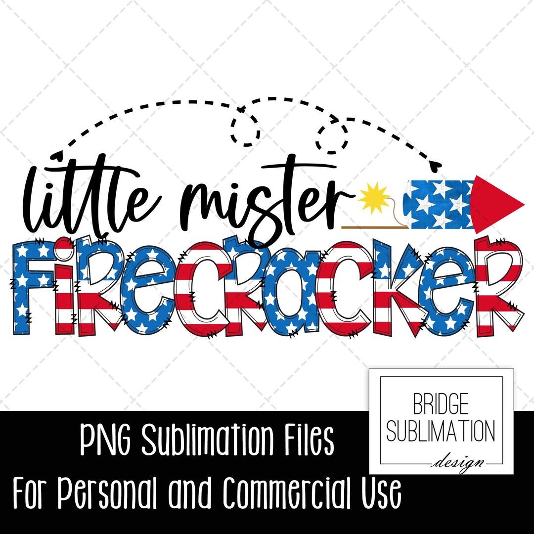Little Mister Firecracker PNG, Patriotic Sublimation PNG, 4th of July ...