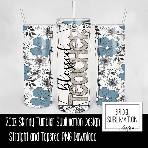 Teacher Tumbler PNG 20oz Skinny Tumbler Sublimation Template | Etsy