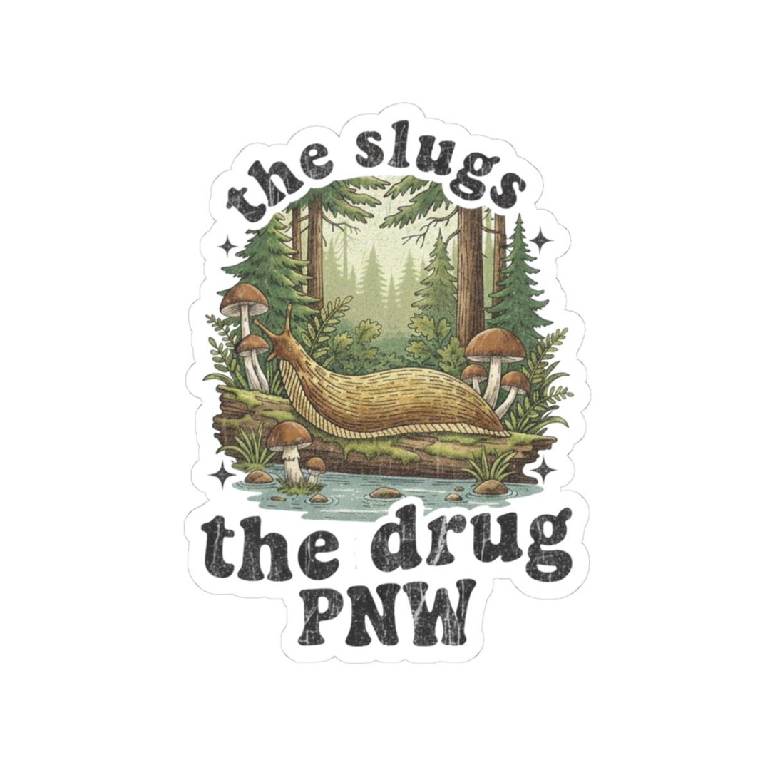 The Slugs the Drug PNW Sticker | Forest Slug Mushroom Illustration ...