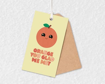 Orange You Glad Valentine Gift Tags: Punny Printable Favor Tags (PDF ...