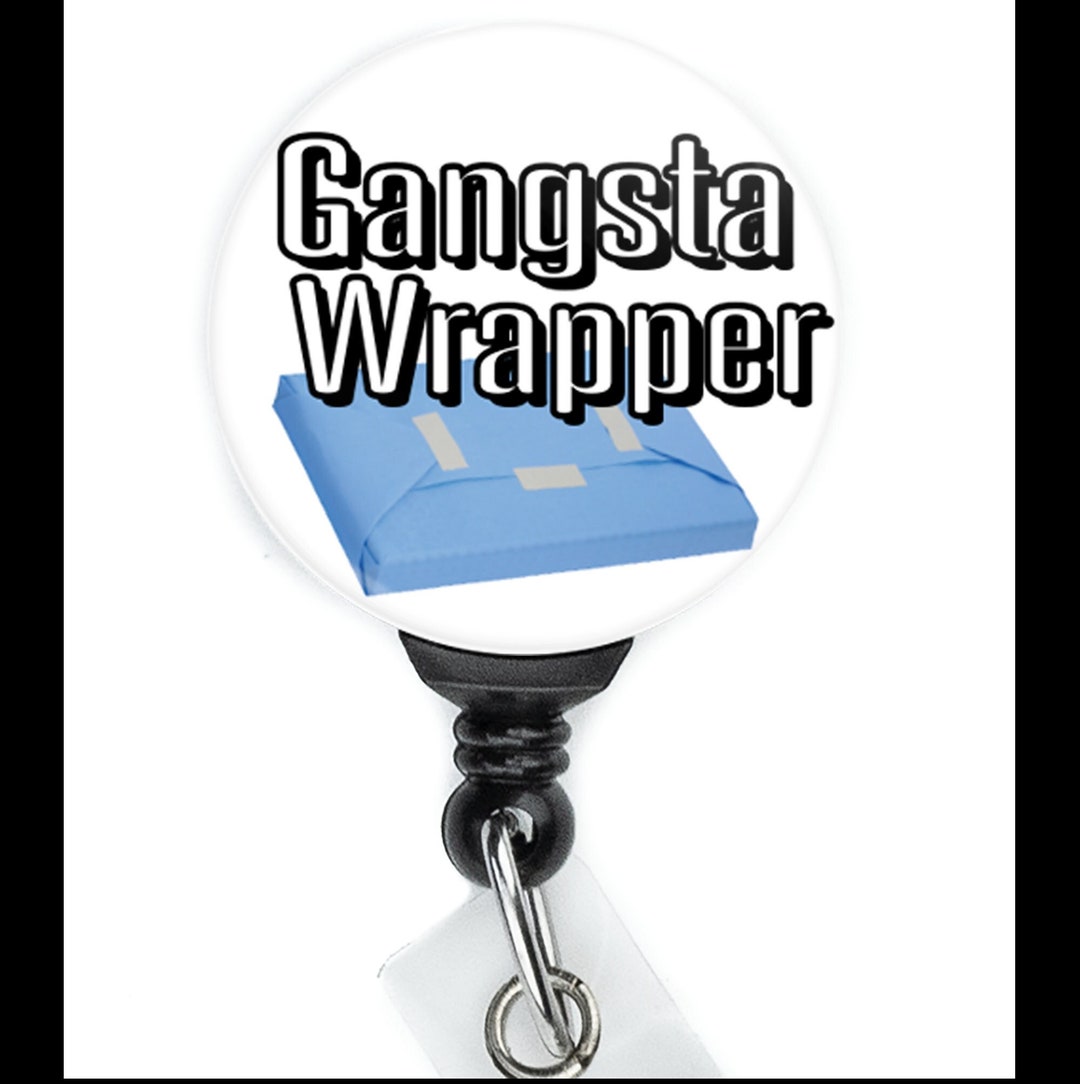 Nurse Badge Reel Funny | Gangsta Wrapper SPD Wrap | Surgical Tech ...