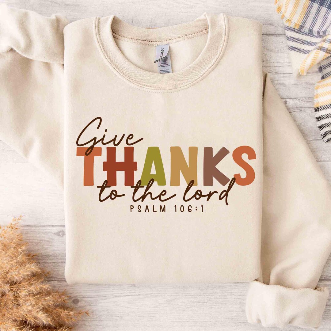 Give Thanks Christian Thanksgiving Sweatshirt, Bible Verse Fall Shirt ...