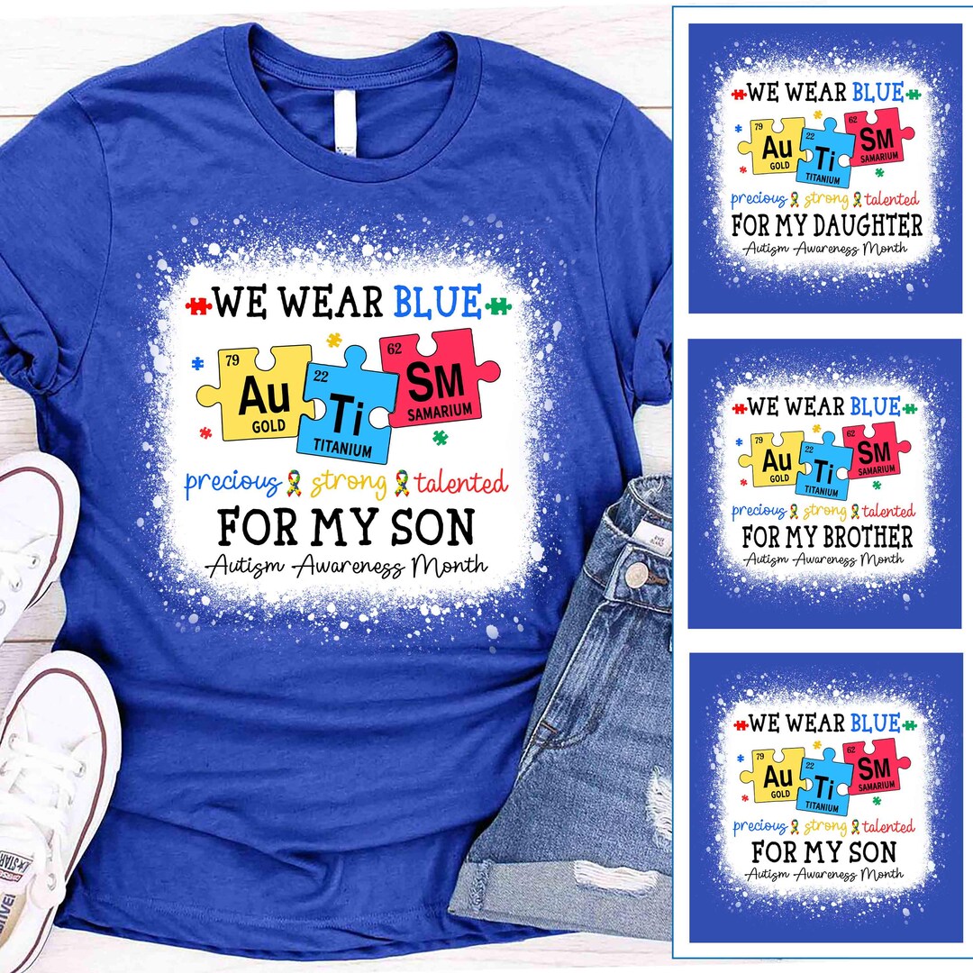 Custom I Wear Blue for Autism Periodic Precious Strong Autism Awareness ...
