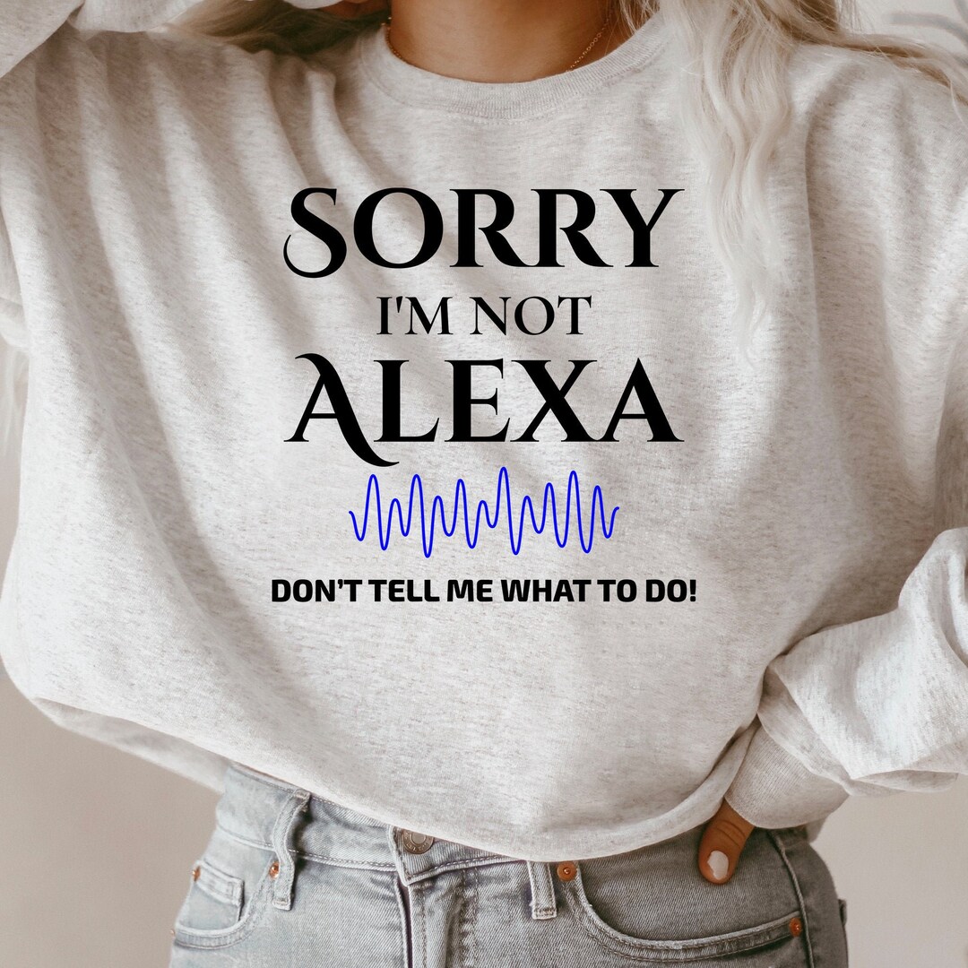 Buy Funny 'not Alexa' Svg: Sassy Sayings, Cricut Ready (digital ...