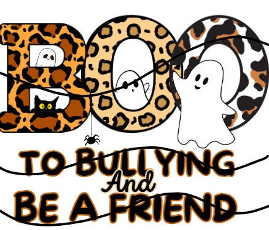 Boo to Bullying/be A Friend/sublimation/png - Etsy