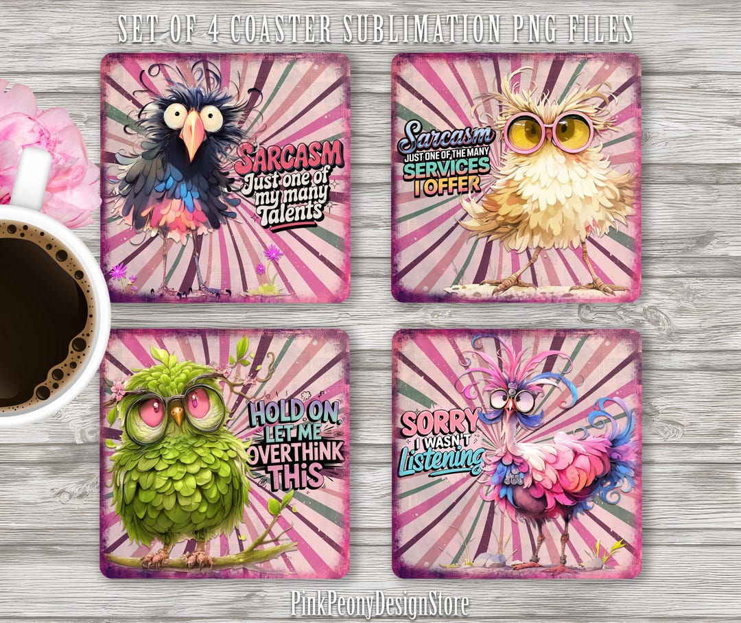 Funny Bird Square Coaster Sublimation Design, Humorous Sarcastic Quote ...