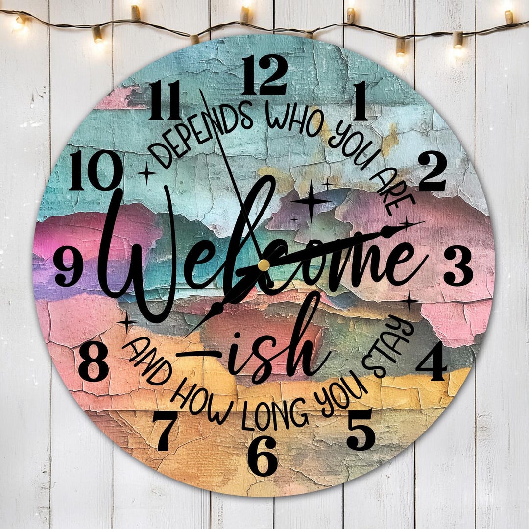 Welcome-ish Clock Sublimation Design, Welcome Phrase Clock Face PNG ...