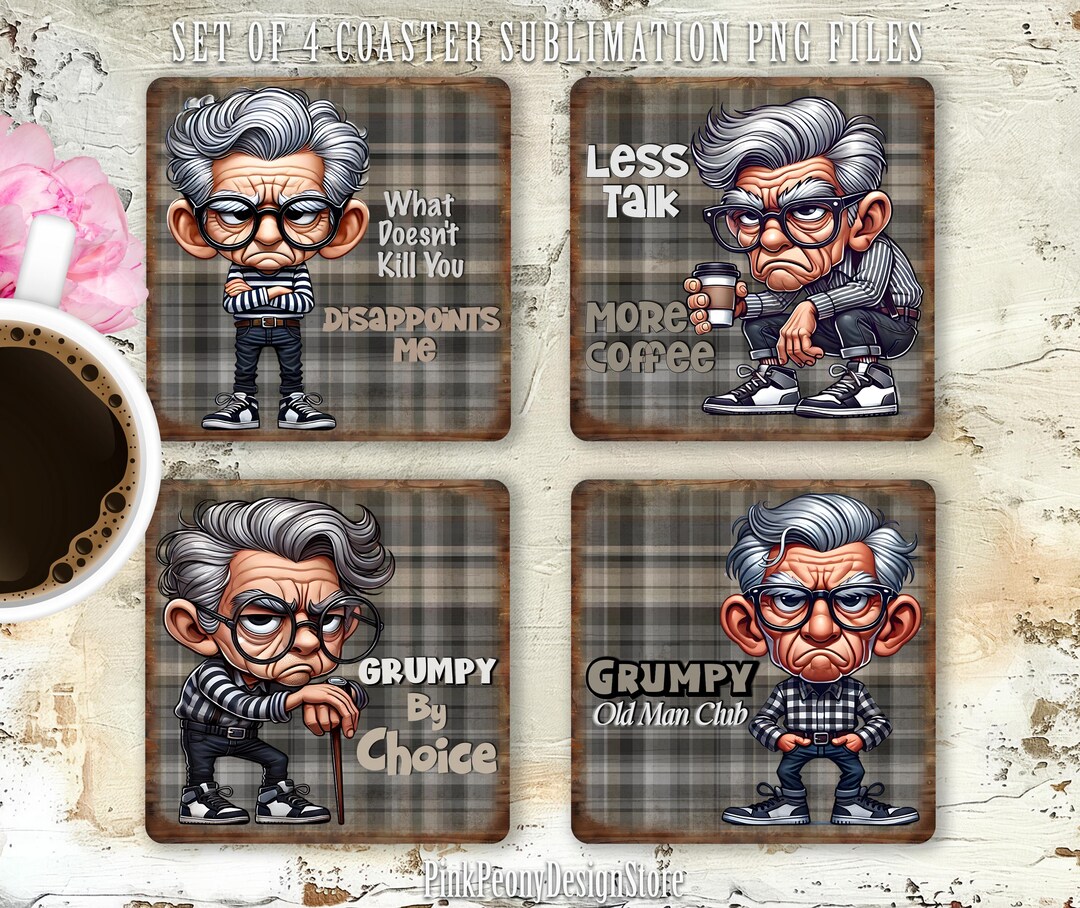 Grumpy Old Man Square Coaster Sublimation Design, Sarcastic Quote ...