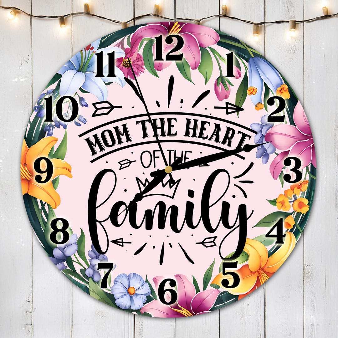 Mom Heart of Family Clock Sublimation Design, Mother's Day Clock Face ...