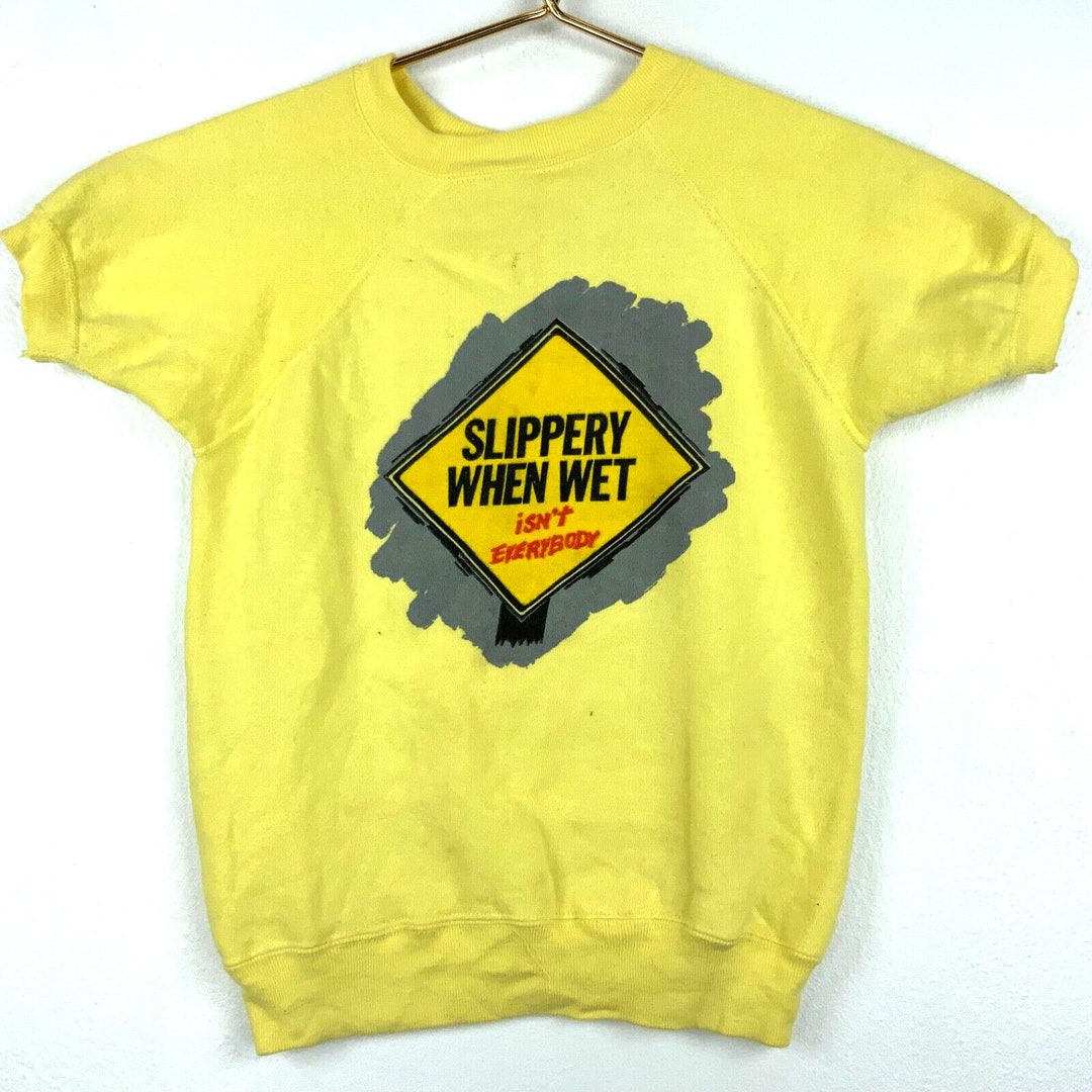 Vintage slippery When Wet Short Sleeve Sweatshirt Crewneck Size XS ...